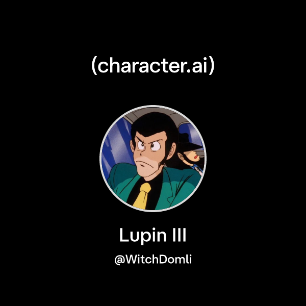 Chat with Lupin III | character.ai | AI Chat, Reimagined–Your Words ...
