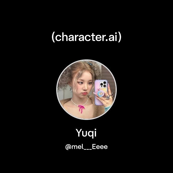 Chat with Yuqi | character.ai | Personalized AI for every moment of your day