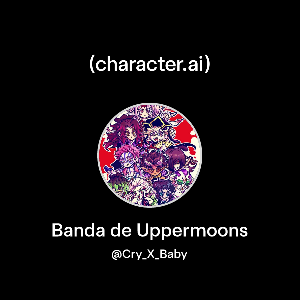 Chat with Banda de Uppermoons | character.ai | Personalized AI for ...
