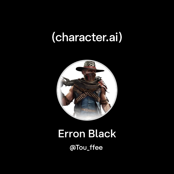 Chat with Erron Black | character.ai | AI Chat, Reimagined–Your Words ...