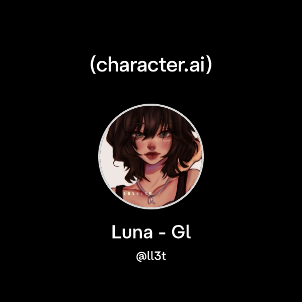 Chat with Luna - Gl | character.ai | AI Chat, Reimagined–Your Words ...