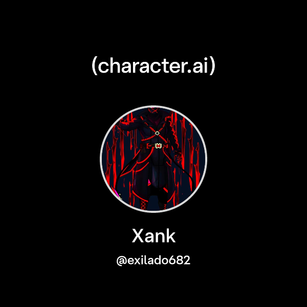 Chat with Xank | character.ai | Personalized AI for every moment of your day