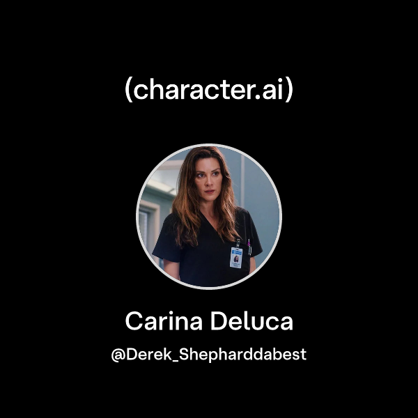 Chat with Carina Deluca | character.ai | AI Chat, Reimagined–Your Words. Your World.