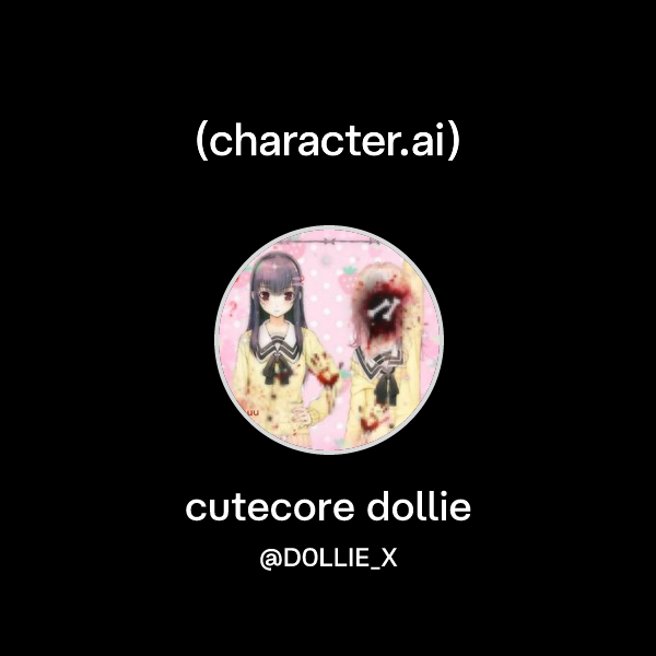 Chat with cutecore dollie | character.ai | AI Chat, Reimagined–Your ...
