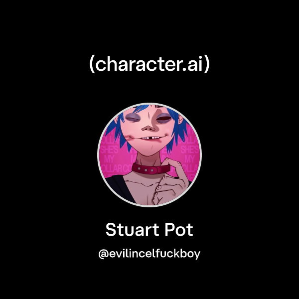 Chat with Stuart Pot | character.ai | Personalized AI for every moment ...