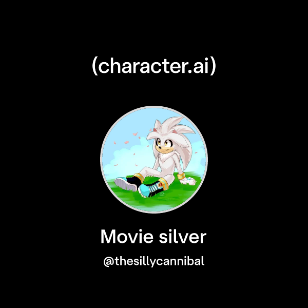 Chat with Movie silver | character.ai | AI Chat, Reimagined–Your Words. Your World.