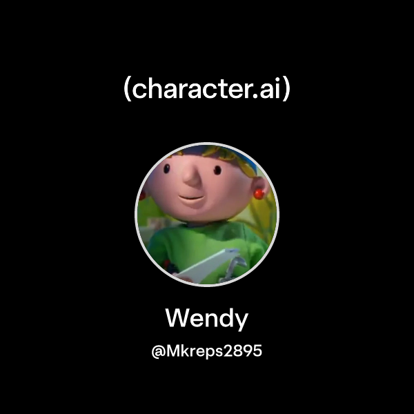 Chat with Wendy | character.ai | Personalized AI for every moment of ...