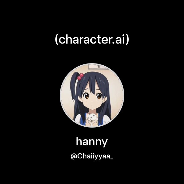 Chat with hanny | character.ai | AI Chat, Reimagined–Your Words. Your World.