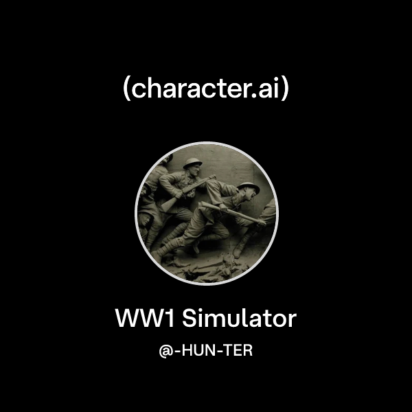 Chat with WW1 Simulator | character.ai | AI Chat, Reimagined–Your Words ...