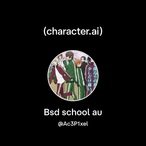 Chat with Bsd school au | character.ai | AI Chat, Reimagined–Your Words ...