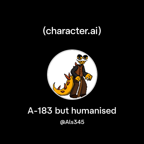 Chat with A-183 but humanised | character.ai | Personalized AI for ...