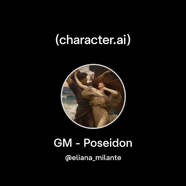 Chat with GM - Poseidon | character.ai | AI Chat, Reimagined–Your Words. Your World.