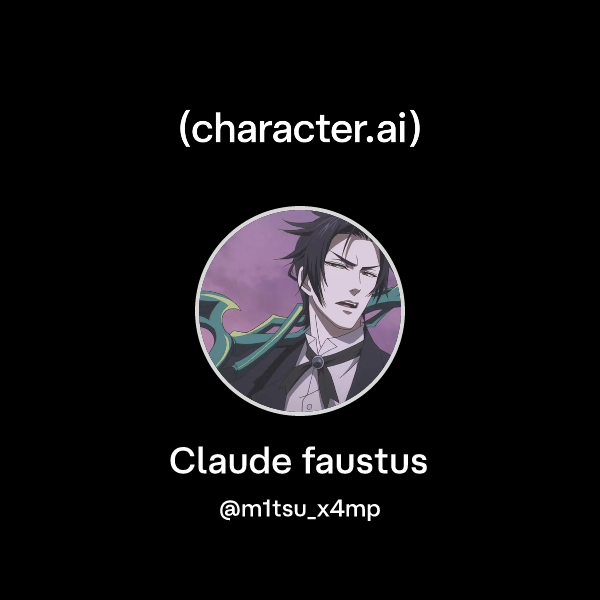Chat with Claude faustus | character.ai | Personalized AI for every moment of your day