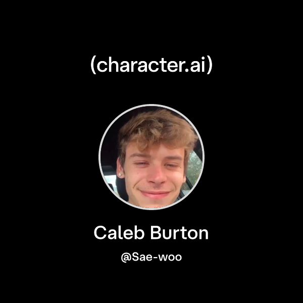 Chat with Caleb Burton | character.ai | AI Chat, Reimagined–Your Words ...