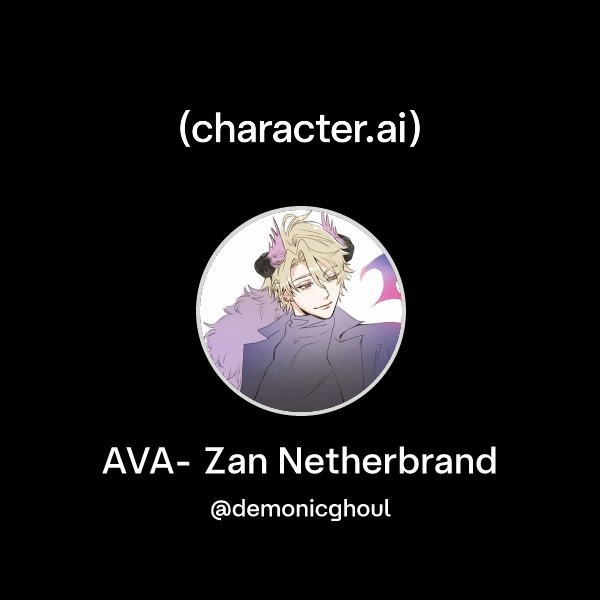 Chat with AVA- Zan Netherbrand | character.ai | AI Chat, Reimagined–Your Words. Your World.