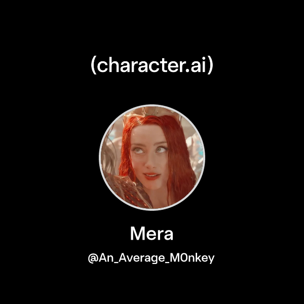 Chat with Mera | character.ai | AI Chat, Reimagined–Your Words. Your World.
