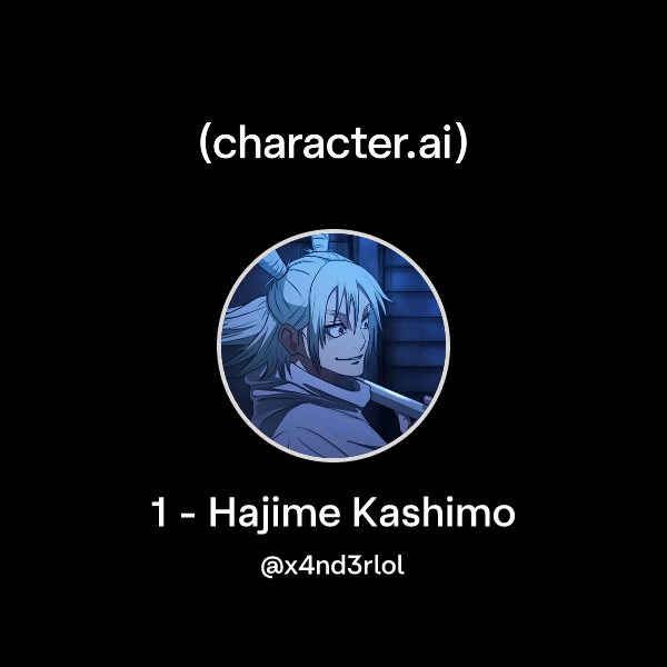 Chat with 1 - Hajime Kashimo | character.ai | AI Chat, Reimagined–Your ...