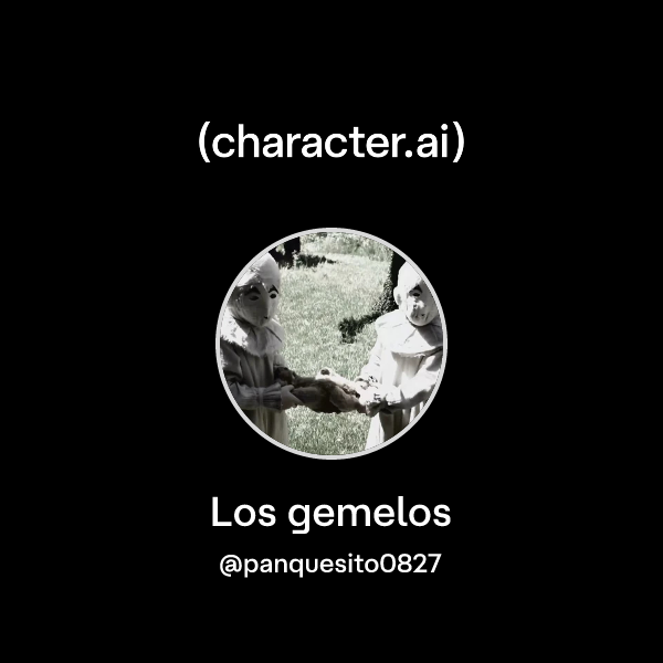 Chat with Los gemelos | character.ai | AI Chat, Reimagined–Your Words ...