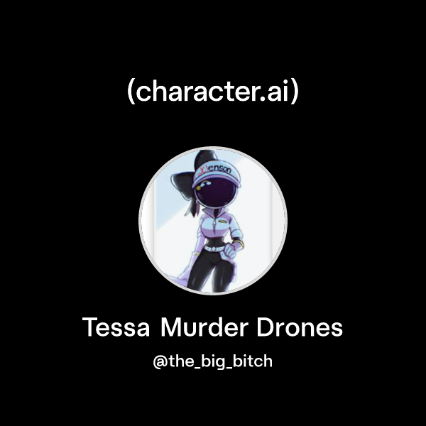 Chat with Tessa Murder Drones | character.ai | Personalized AI for ...