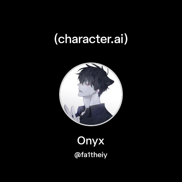 Chat with Onyx | character.ai | AI Chat, Reimagined–Your Words. Your World.