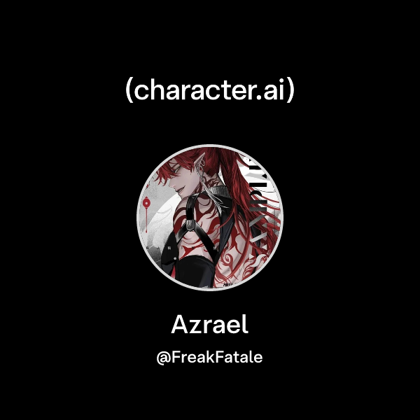 Chat with Azrael | character.ai | Personalized AI for every moment of ...