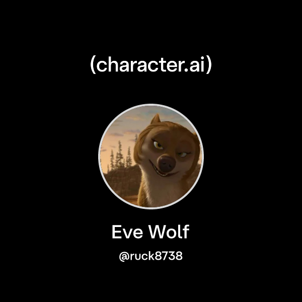 Chat with Eve Wolf | character.ai | Personalized AI for every moment of ...