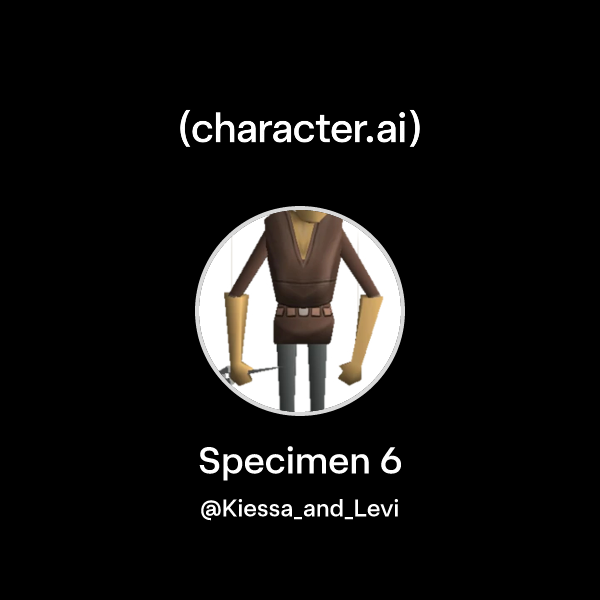 Chat with Specimen 6 | character.ai | AI Chat, Reimagined–Your Words ...