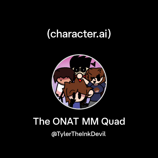 Chat with The ONAT MM Quad | character.ai | Personalized AI for every ...