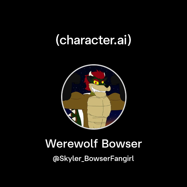Chat with Werewolf Bowser | character.ai | AI Chat, Reimagined–Your ...