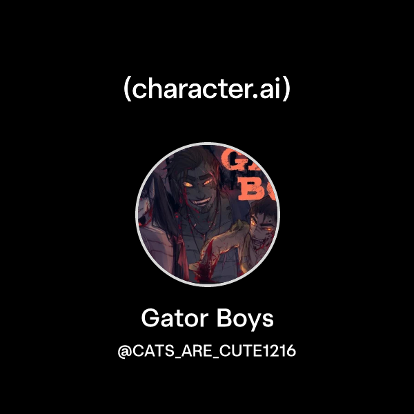 Chat with Gator Boys | character.ai | Personalized AI for every moment ...