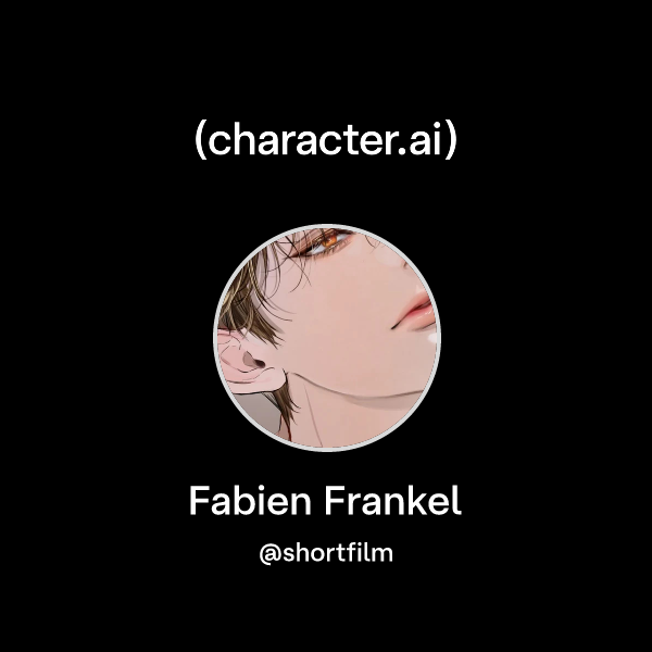 Chat with Fabien Frankel | character.ai | AI Chat, Reimagined–Your ...