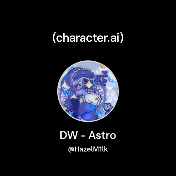 Chat with DW - Astro | character.ai | AI Chat, Reimagined–Your Words ...