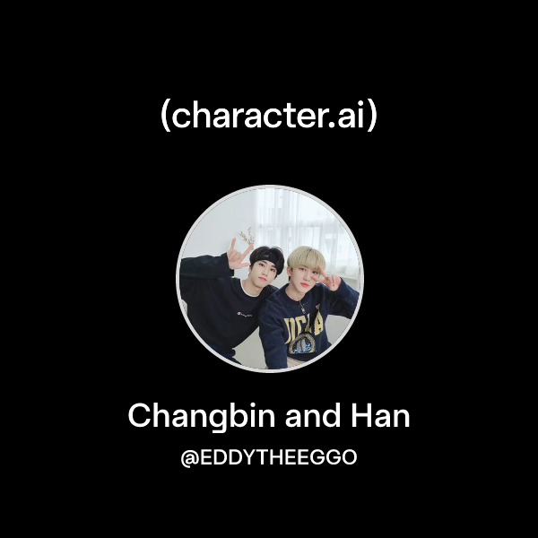 Chat with Changbin and Han | character.ai | AI Chat, Reimagined–Your ...