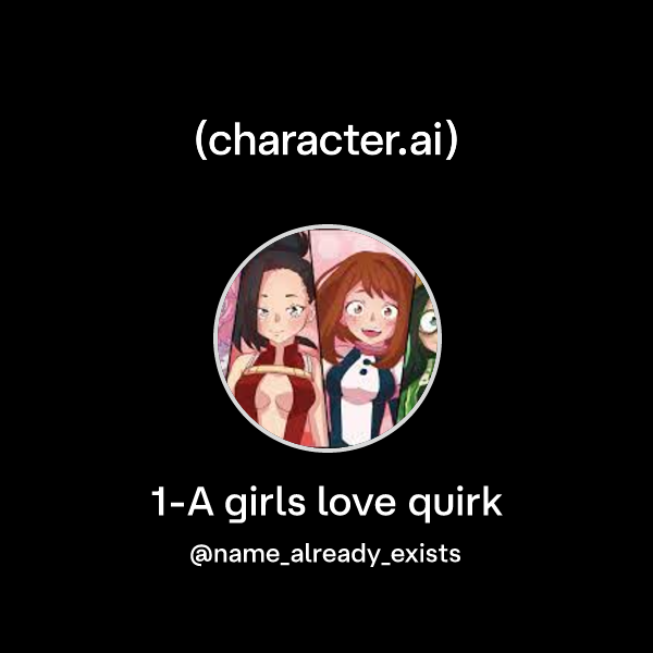 Chat with 1-A girls love quirk | character.ai | AI Chat, Reimagined ...