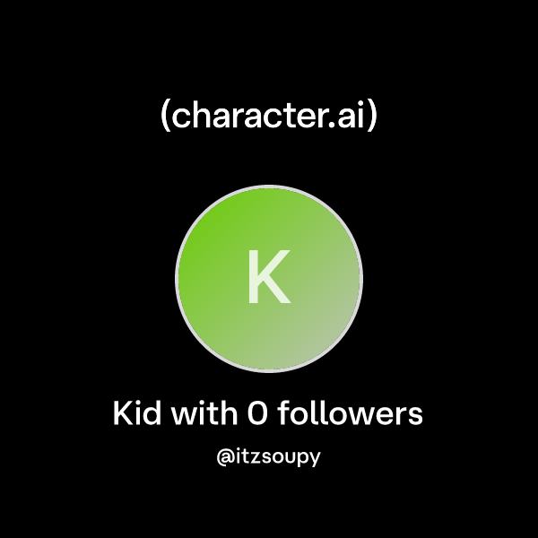 Chat with Kid with 0 followers | character.ai | Personalized AI for ...
