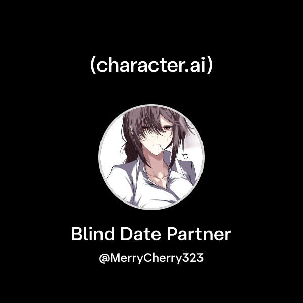 Chat with Blind Date Partner | character.ai | AI Chat, Reimagined–Your ...