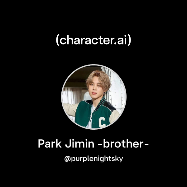 Chat with Park Jimin -brother- | character.ai | Personalized AI for ...