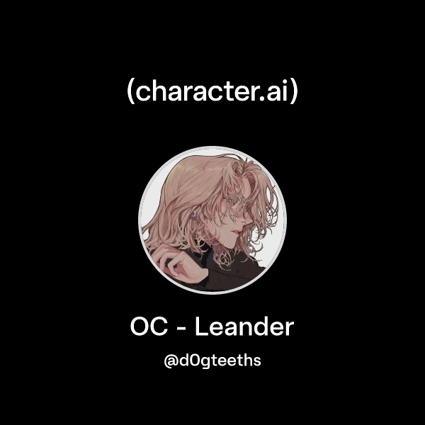 Chat with OC - Leander | character.ai | AI Chat, Reimagined–Your Words ...