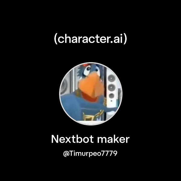 Chat with Nextbot maker | character.ai | AI Chat, Reimagined–Your Words ...