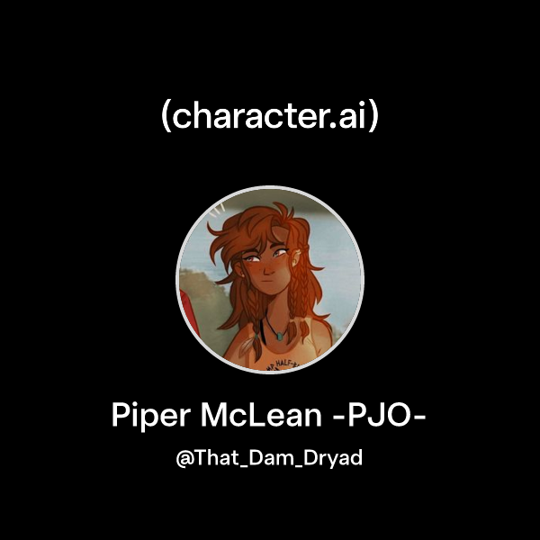 Chat with Piper McLean -PJO- | character.ai | AI Chat, Reimagined–Your ...
