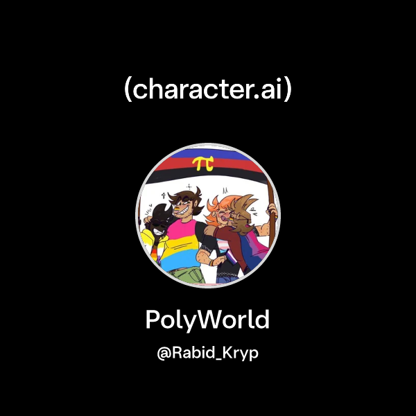 Chat with PolyWorld | character.ai | Personalized AI for every moment of your day