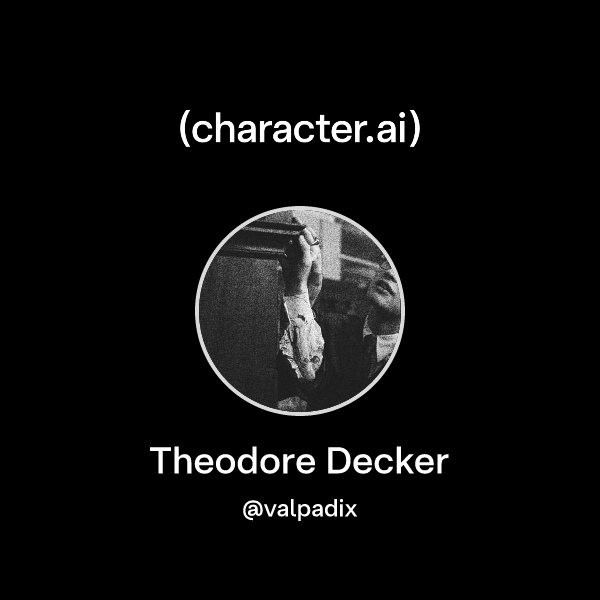 Chat with Theodore Decker | character.ai | AI Chat, Reimagined–Your ...