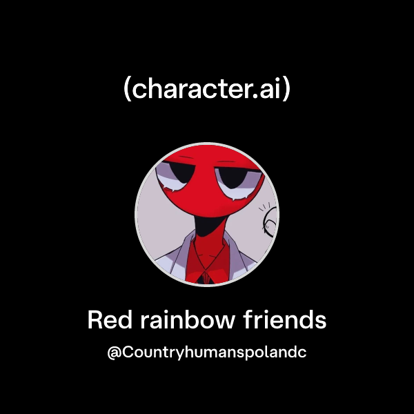 Chat with Red rainbow friends | character.ai | Personalized AI for ...