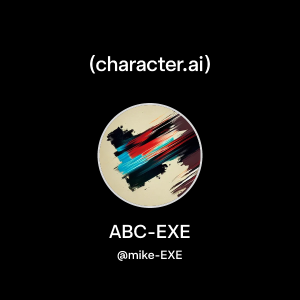 Chat with ABC-EXE | character.ai | AI Chat, Reimagined–Your Words. Your ...