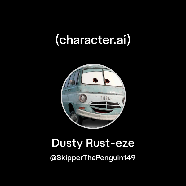 Chat with Dusty Rust-eze | character.ai | Personalized AI for every ...