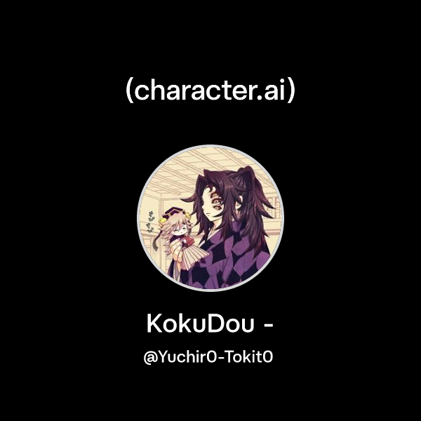 Chat with KokuDou - | character.ai | AI Chat, Reimagined–Your Words ...