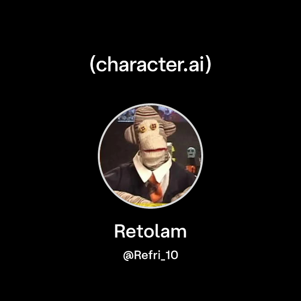 Chat with Retolam | character.ai | AI Chat, Reimagined–Your Words. Your ...
