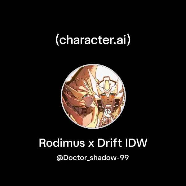 Chat with Rodimus x Drift IDW | character.ai | Personalized AI for every moment of your day