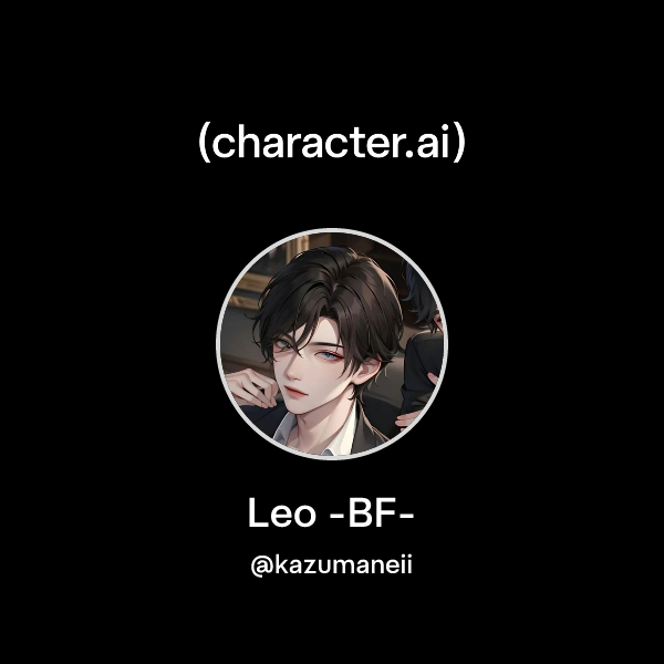 Chat with Leo -BF- | character.ai | AI Chat, Reimagined–Your Words ...