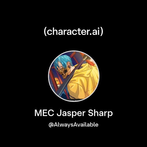 Chat with MEC Jasper Sharp | character.ai | AI Chat, Reimagined–Your ...